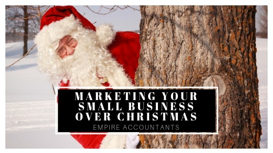 Empire Accountants - Marketing Your Small Business over Christmas